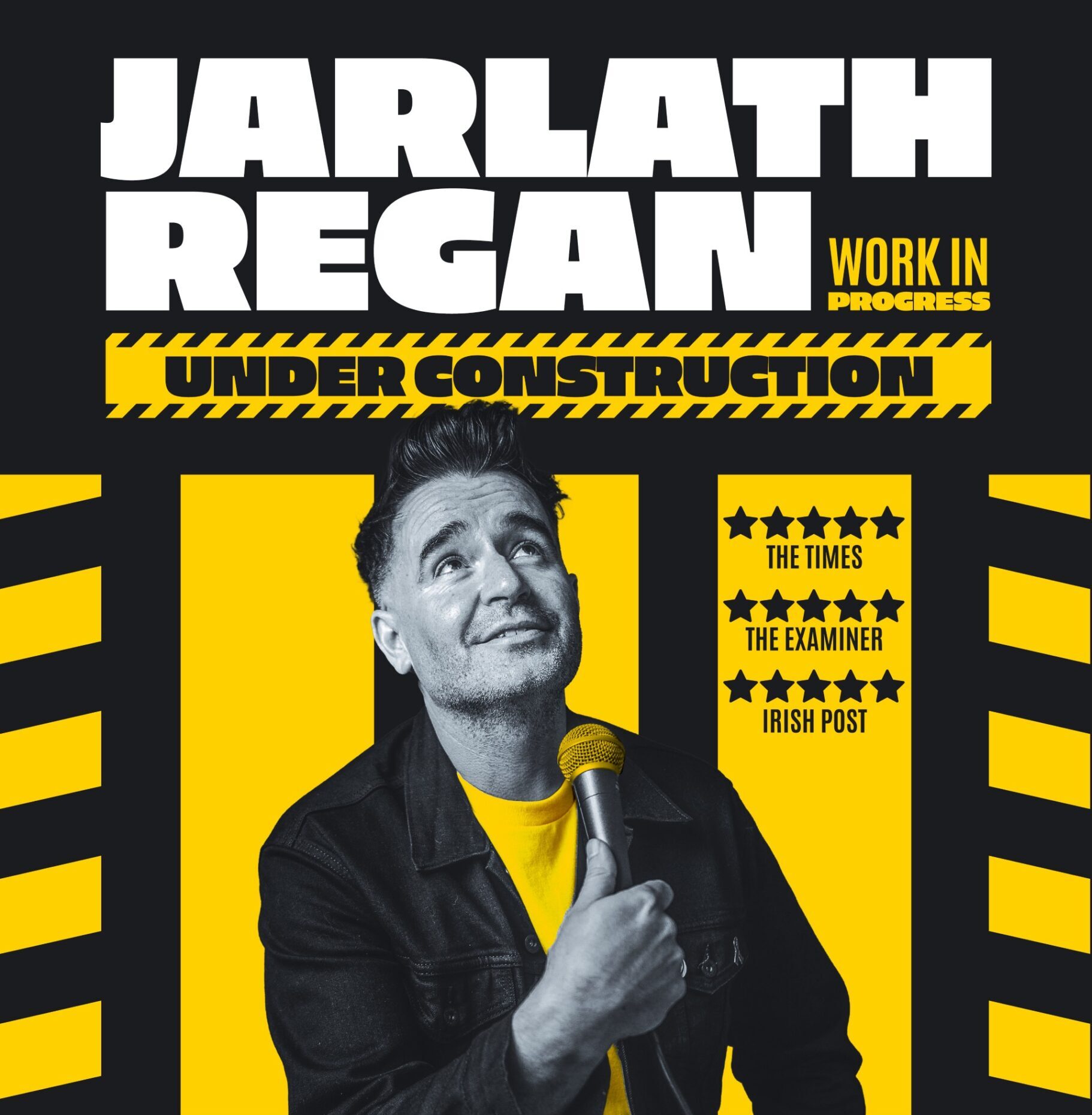 Jarlath Regan - Under Construction - The Dean Crowe Theatre